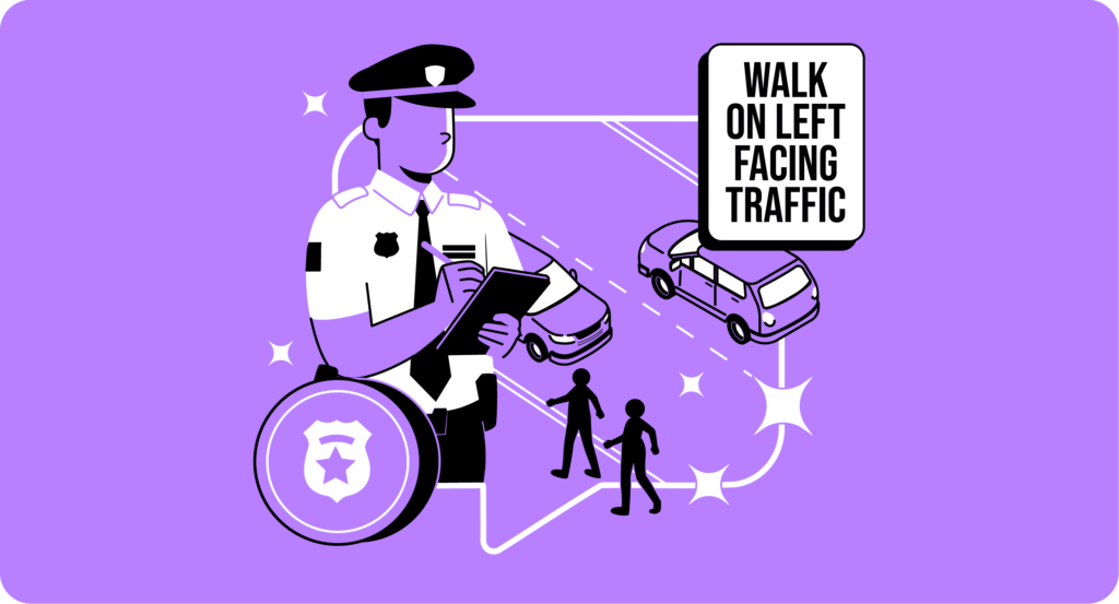 Walk On the Left Side Facing Traffic on Roads Without Sidewalk